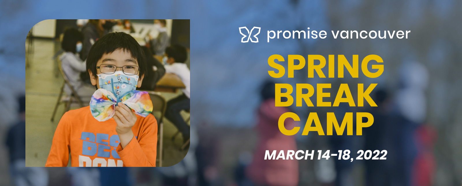 Spring Break Camp Application - Promise Vancouver